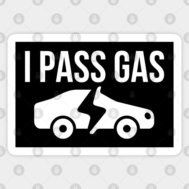 I Pass Gas I Pass Gas Sticker Teepublic
